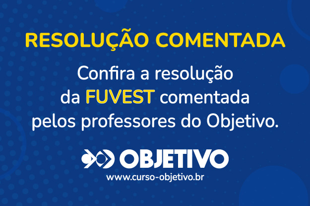 FUVEST 2025 - 2ª fase - Curso Objetivo Pré-Vestibular